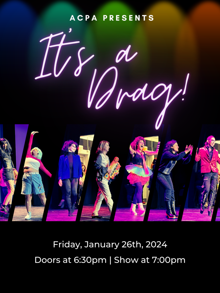 It's a Drag! - Arts & College Preparatory Academy (ACPA) - A Public ...